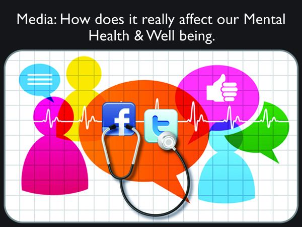 Media: How does it really affect our Mental Health and Well-being ...